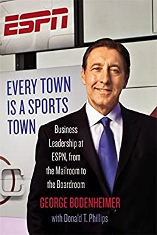 Pre-Owned Every Town Is a Sports Town: Business Leadership at Espn ...