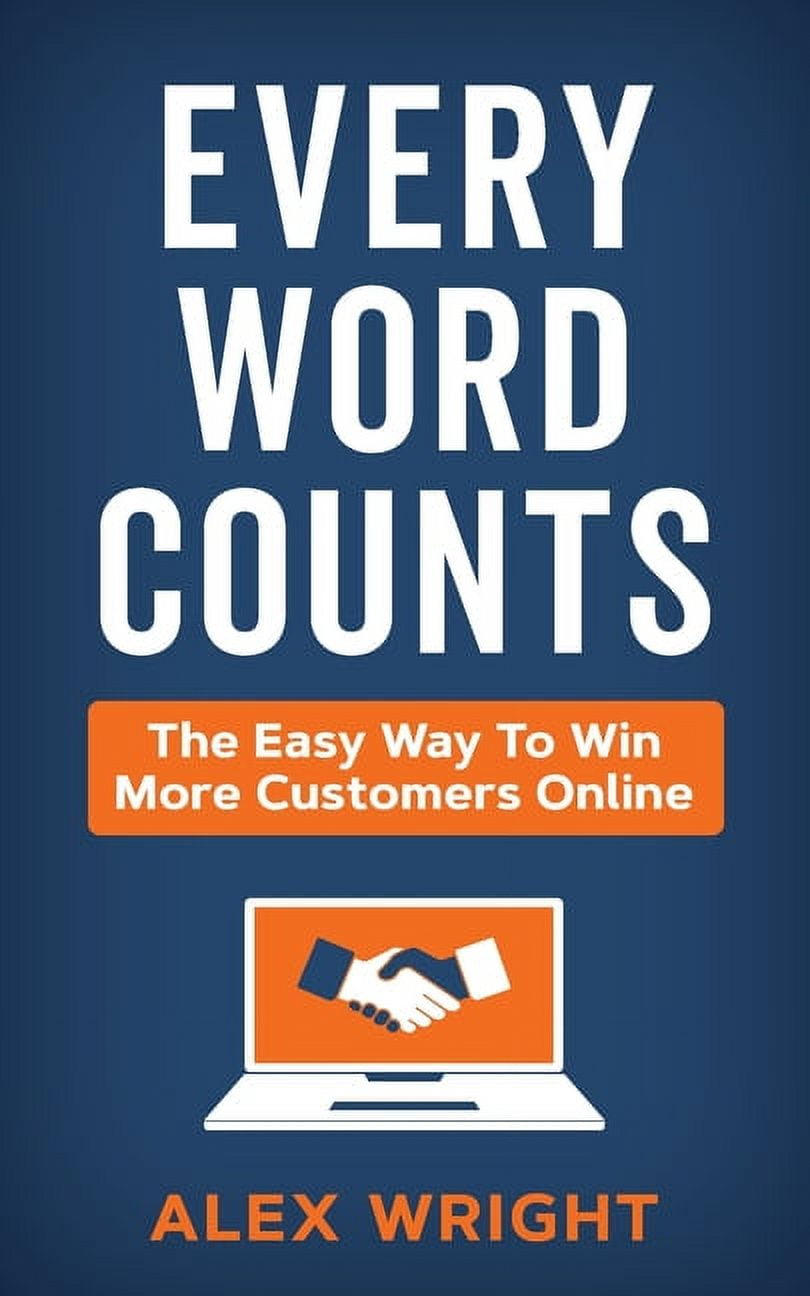 Every Word Counts: The easy way to win more customers online ...