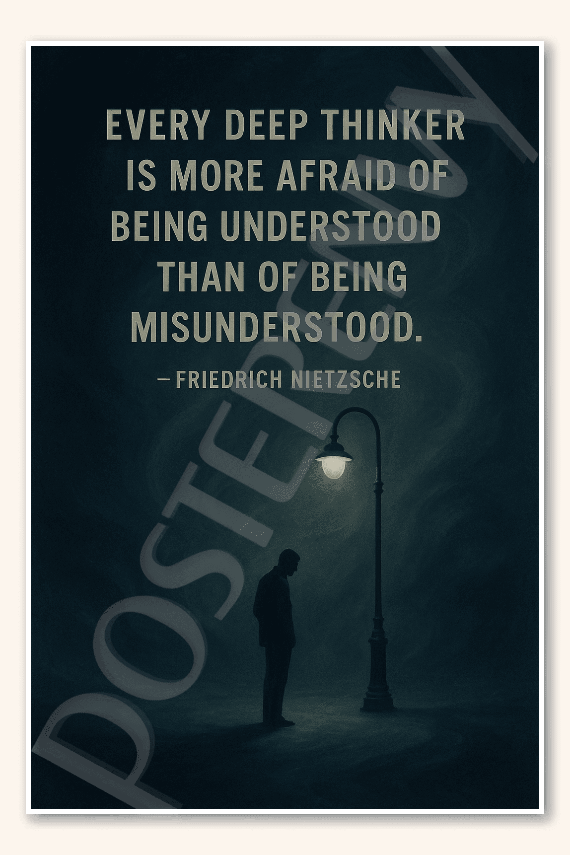 Every deep thinker is more afraid of being understood than of being ...