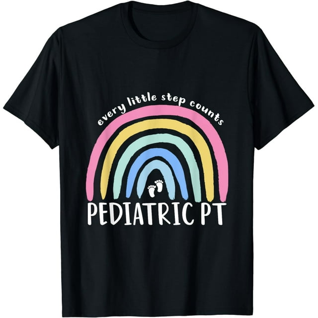 Every little step counts Pediatric PT Physical Therapy OT PT T-Shirt ...