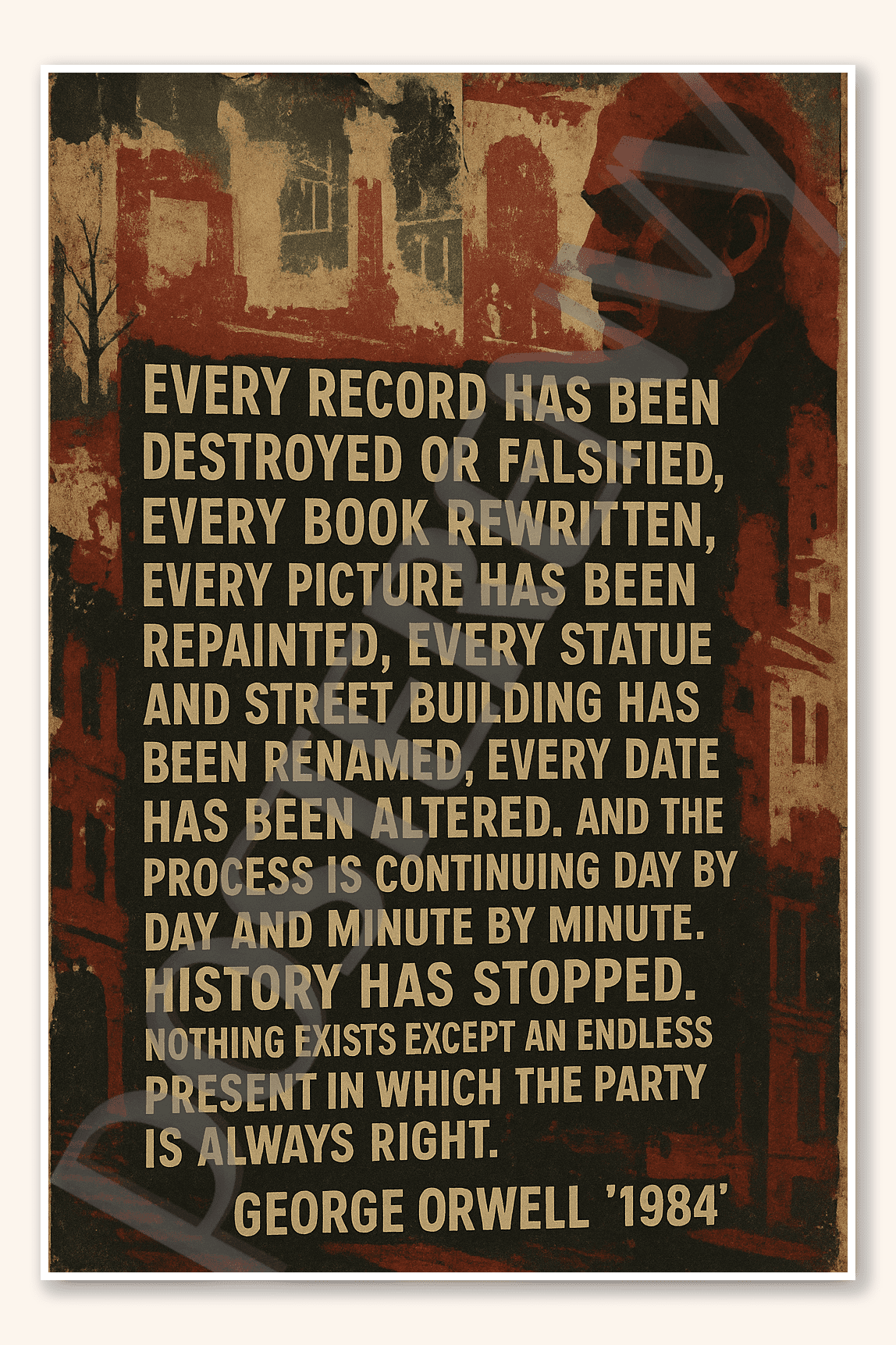 Every record has been destroyed or falsified - George Orwell 1984 ...