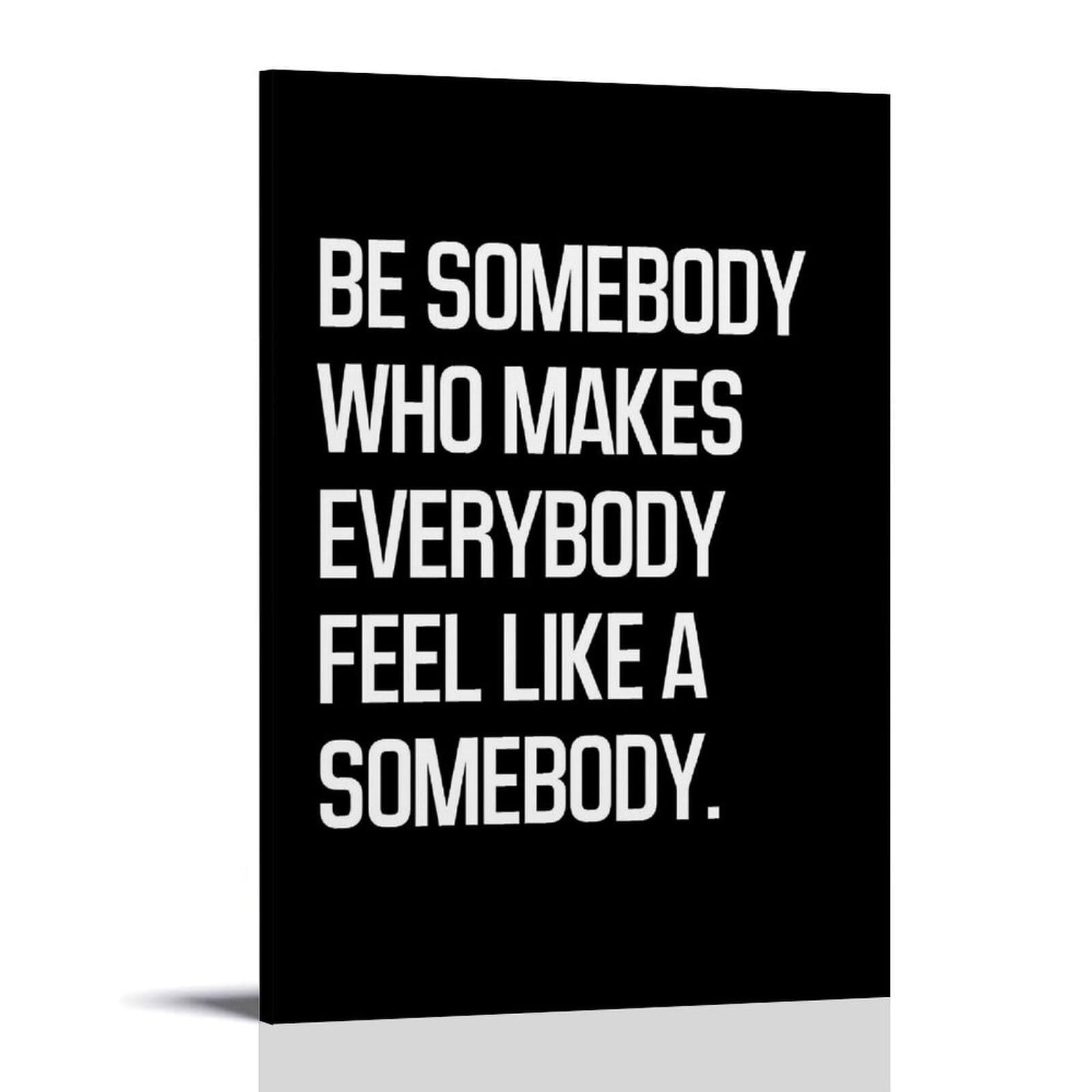 Everybody Feel Like A Somebody Print Confidence Boosting Decor Daily ...