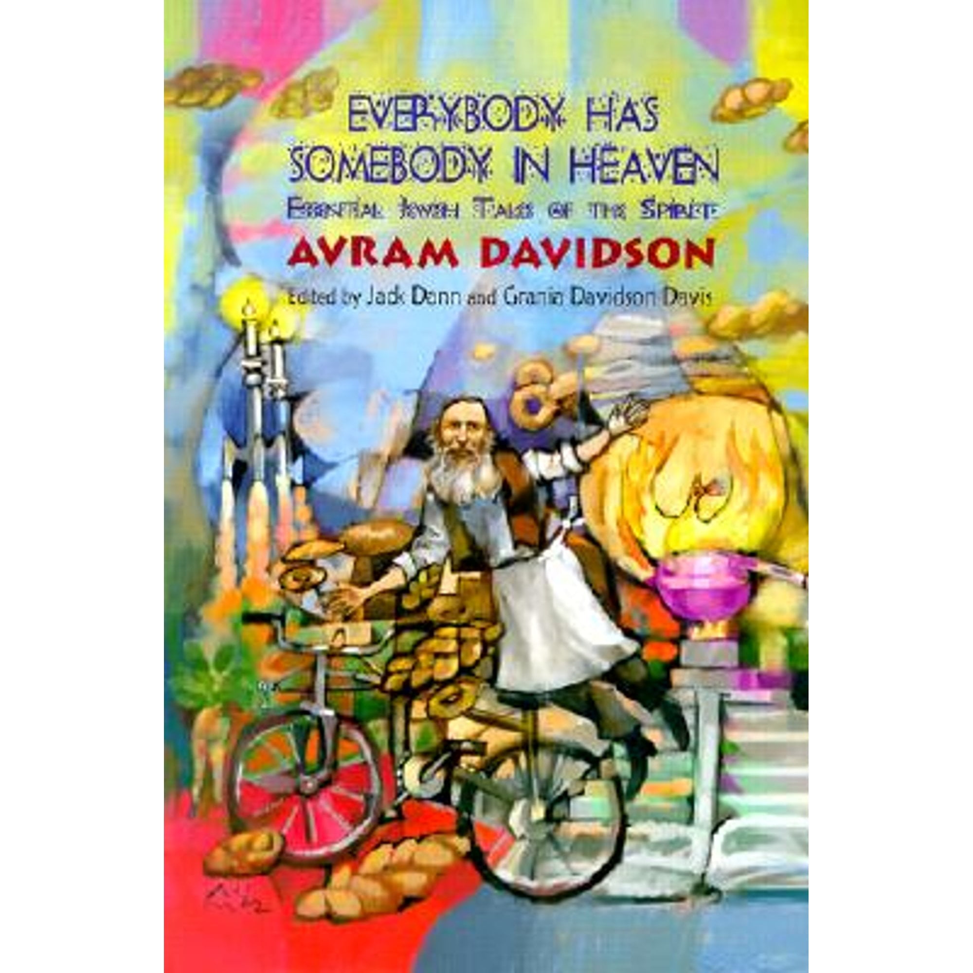 Everybody Has Somebody in Heaven: Essential Jewish Tales of the Spirit ...