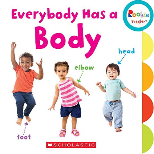 Pre-Owned Everybody Has a Body (Rookie Toddler) (Board book) 0531127052 ...