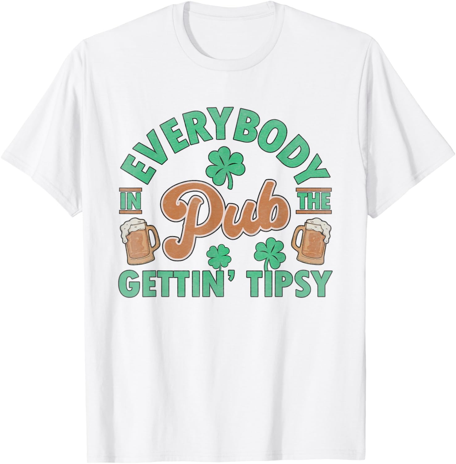 Everybody In the Pub Getting Tipsy Funny St Patrick's Day T-Shirt ...