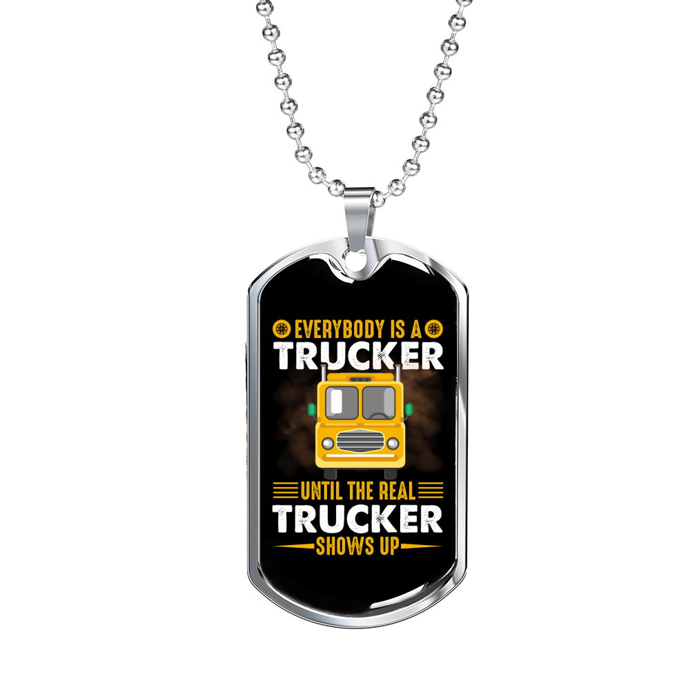 Everybody Is A Trucker Dog Tag Stainless Steel or 18k Gold 24" Chain ...