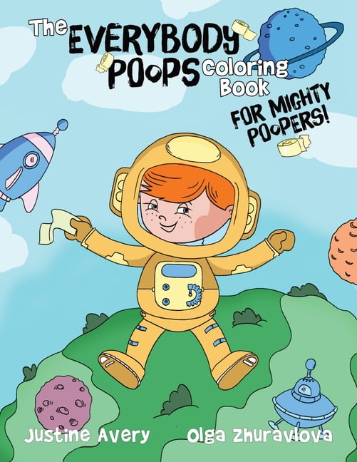 Everybody Potties! The Everybody Poops Coloring Book for Mighty Poopers ...