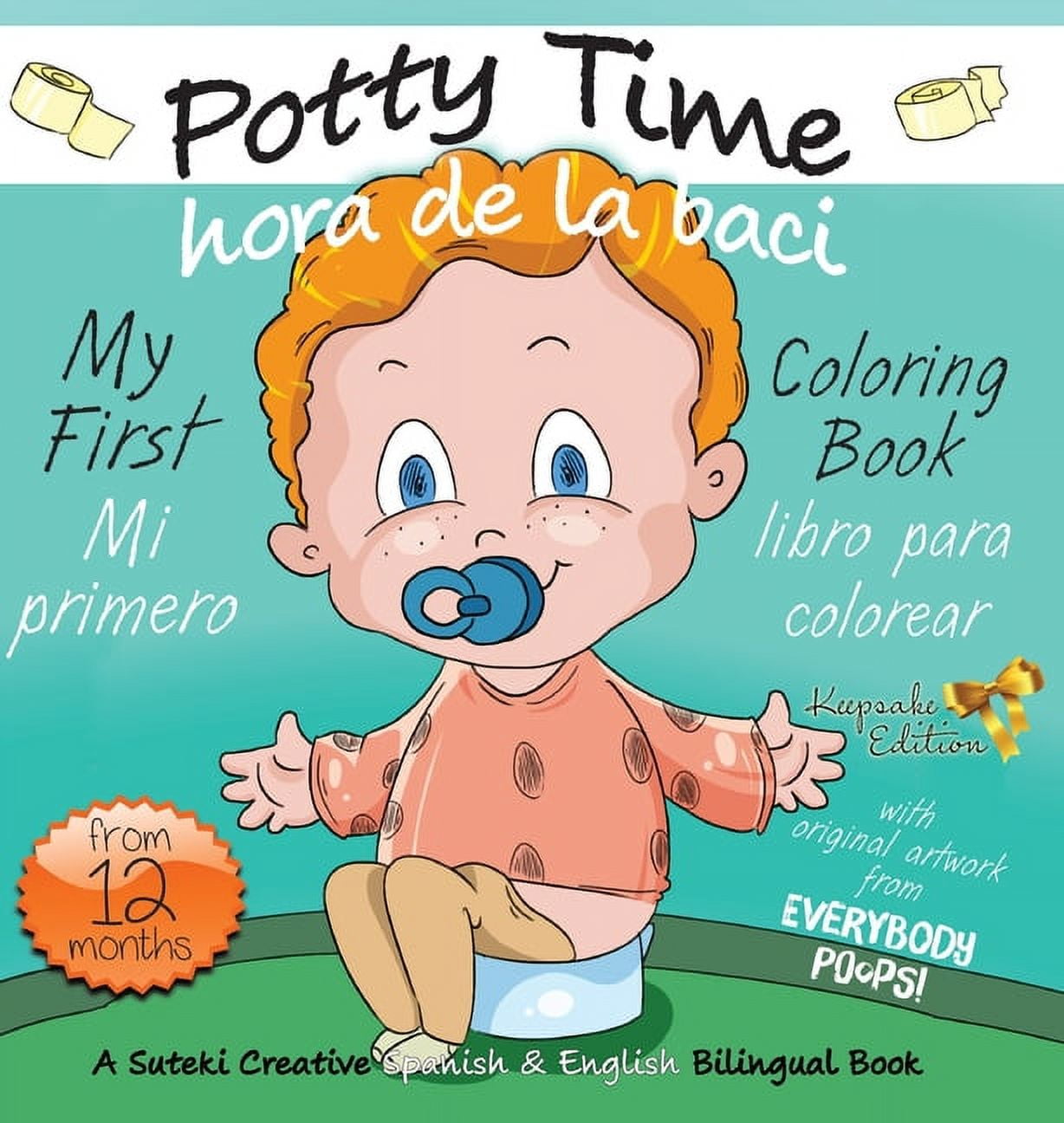 Everybody Potties! / ¡Todos a la Baci!: My First Potty Time Coloring ...
