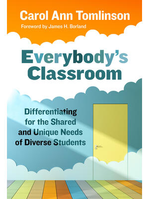 Everybody's Classroom: Differentiating for the Shared and Unique Needs ...