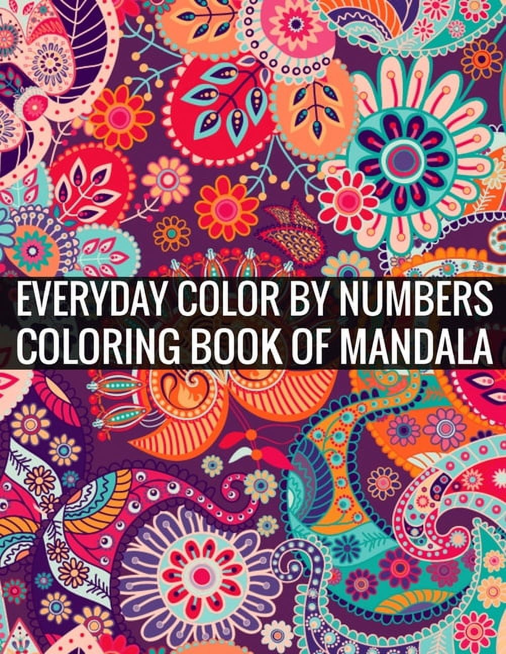 Everyday Color By Numbers Coloring Book of Mandala : Adult Coloring ...