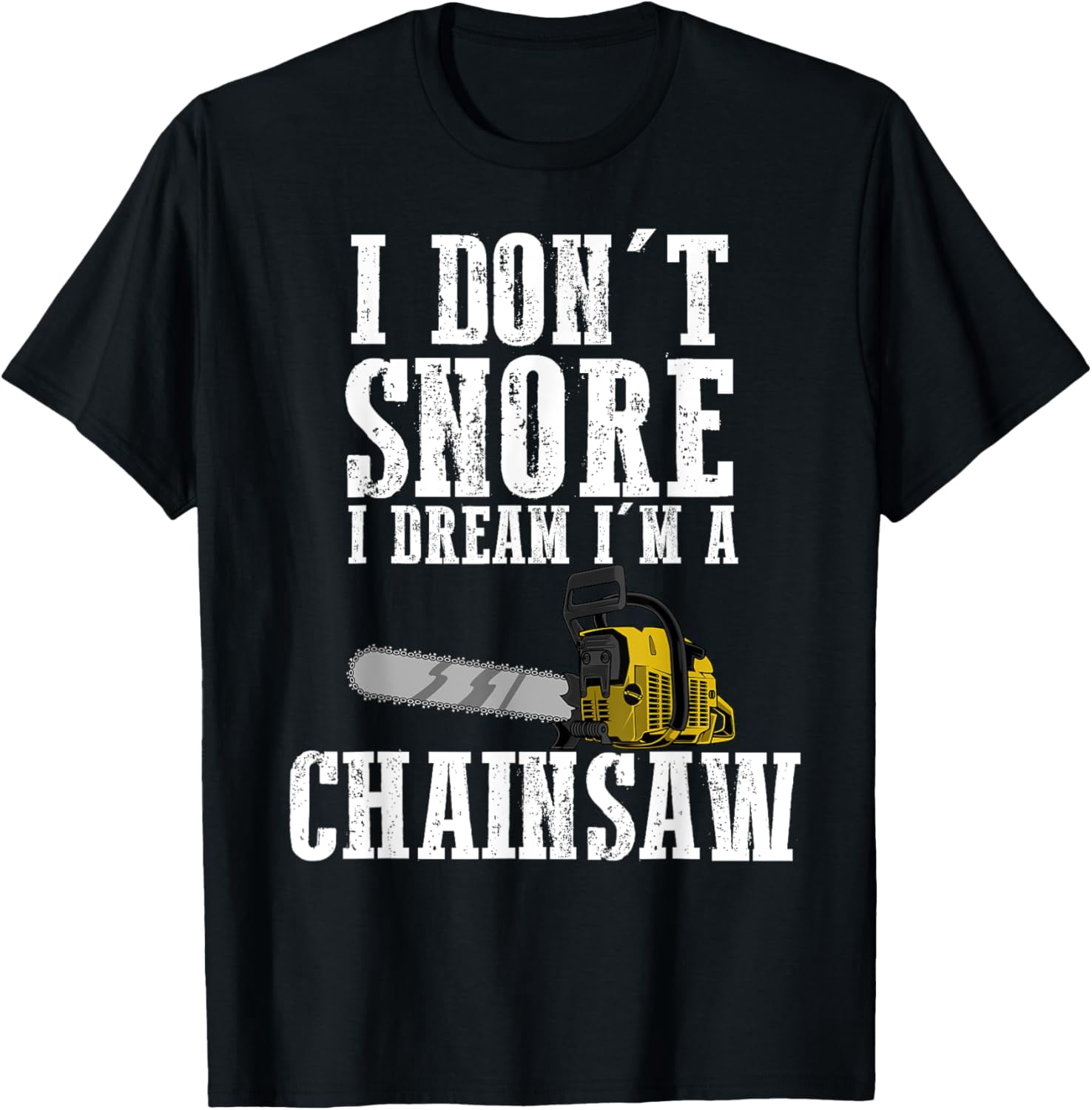 Everyday Cotton Comfort - Funny I Don't Snore Chainsaw Gift Men Women ...