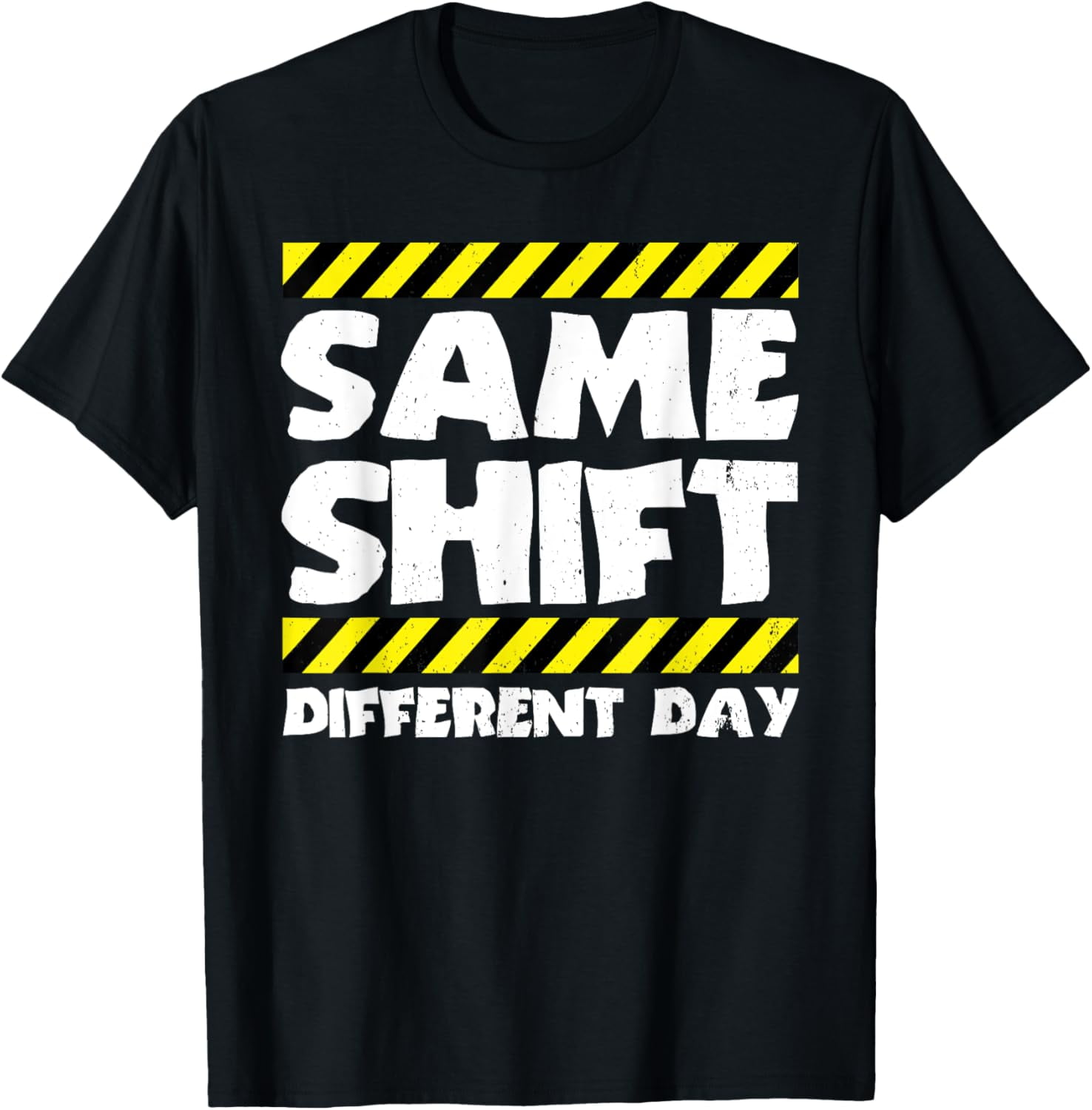 Everyday Cotton Comfort - Funny Work Meme - Same Shift Different Day ...