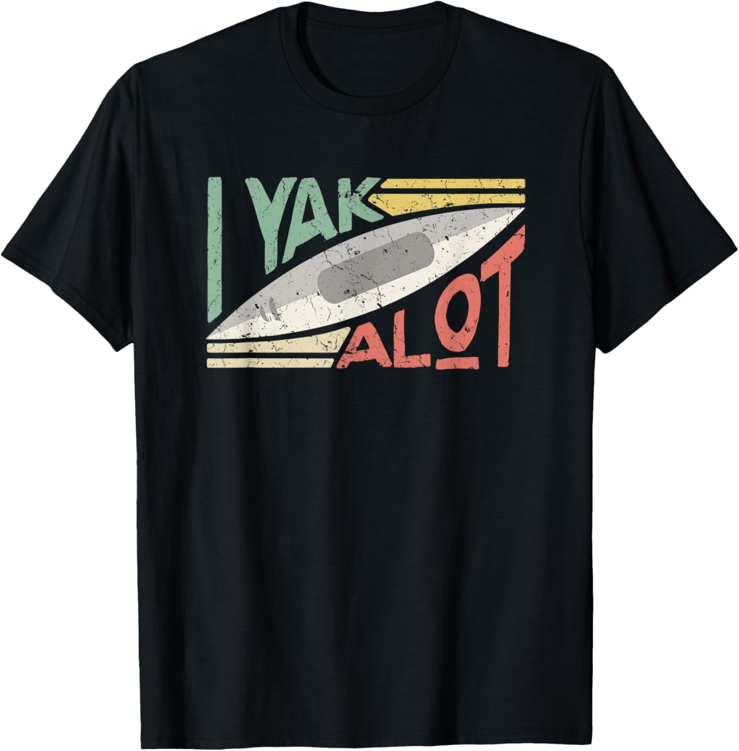 Everyday Cotton Comfort - I Kayak A Lot Shirt, Mens & Womens Kayaking ...