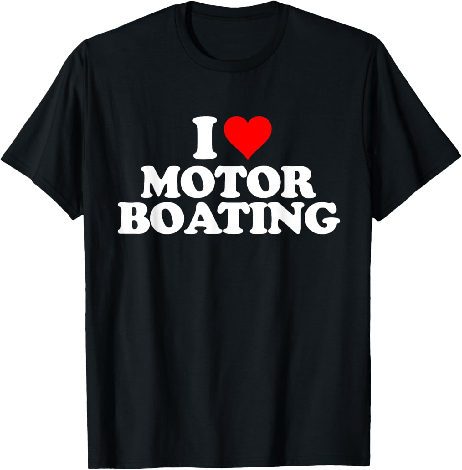 Everyday Cotton Comfort - I Love Heart Motorboating - Motor Boating T ...