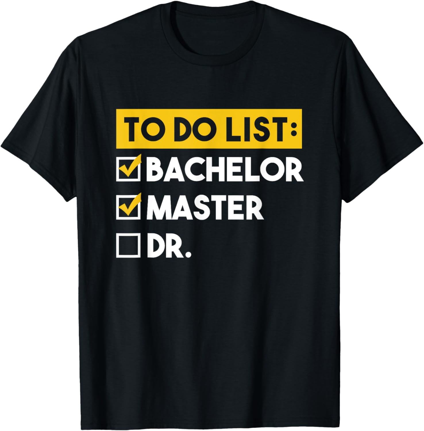 Everyday Cotton Comfort - To Do List Bachelors Masters Doctorate ...