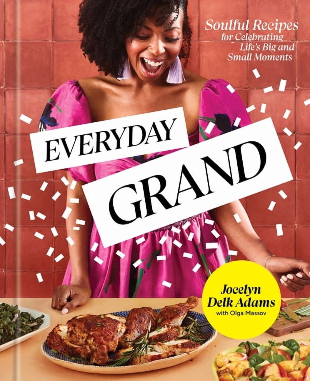Everyday Grand: Joyful Homemade Family Favorites Cookbook (Hardback ...