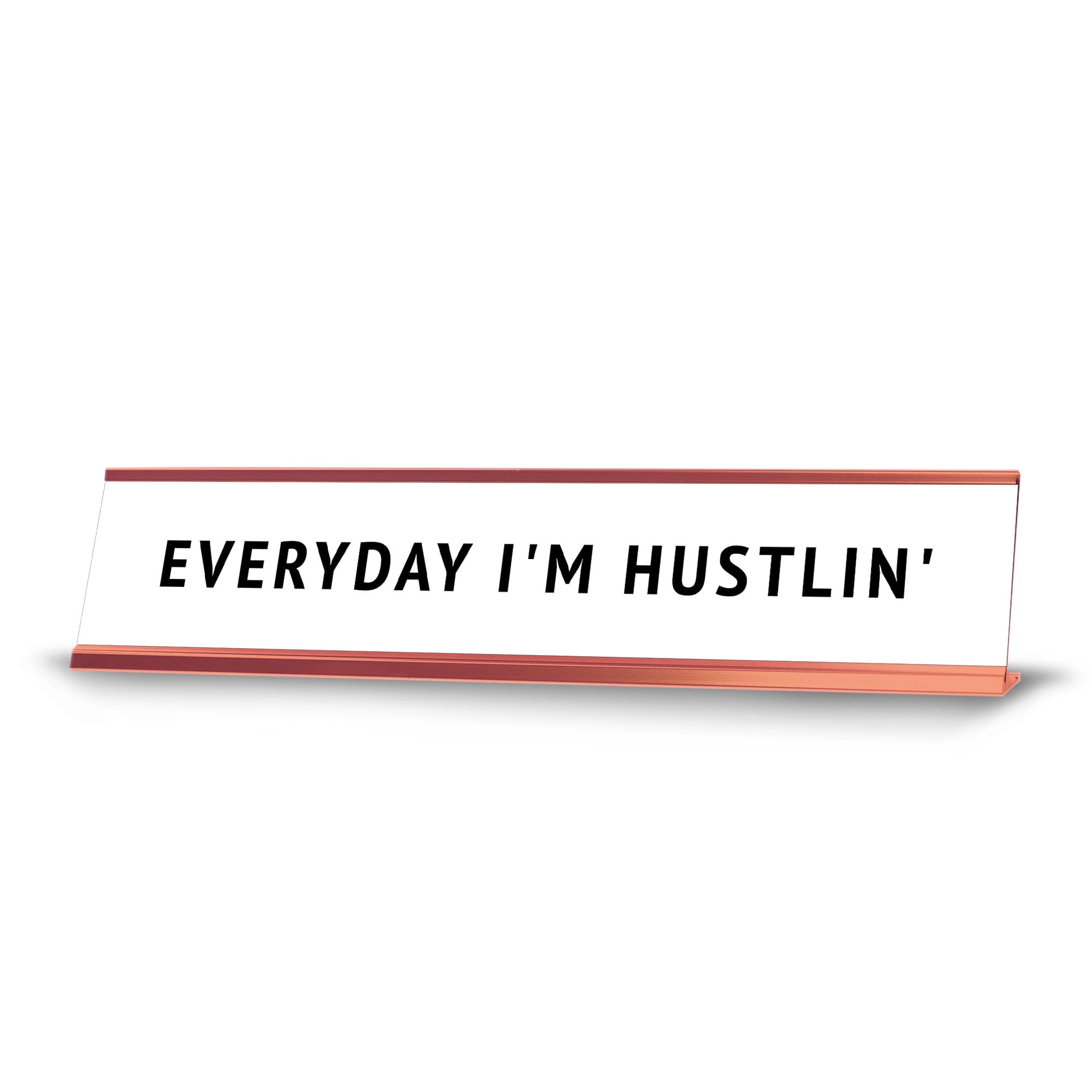 Everyday I'm Hustlin' Desk Sign (2x10") | Funny Office Decor - Walmart.com