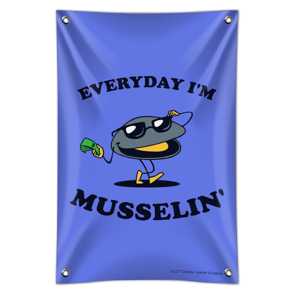 Everyday I'm Musselin' Mussel Hustling Funny Humor Home Business Office ...