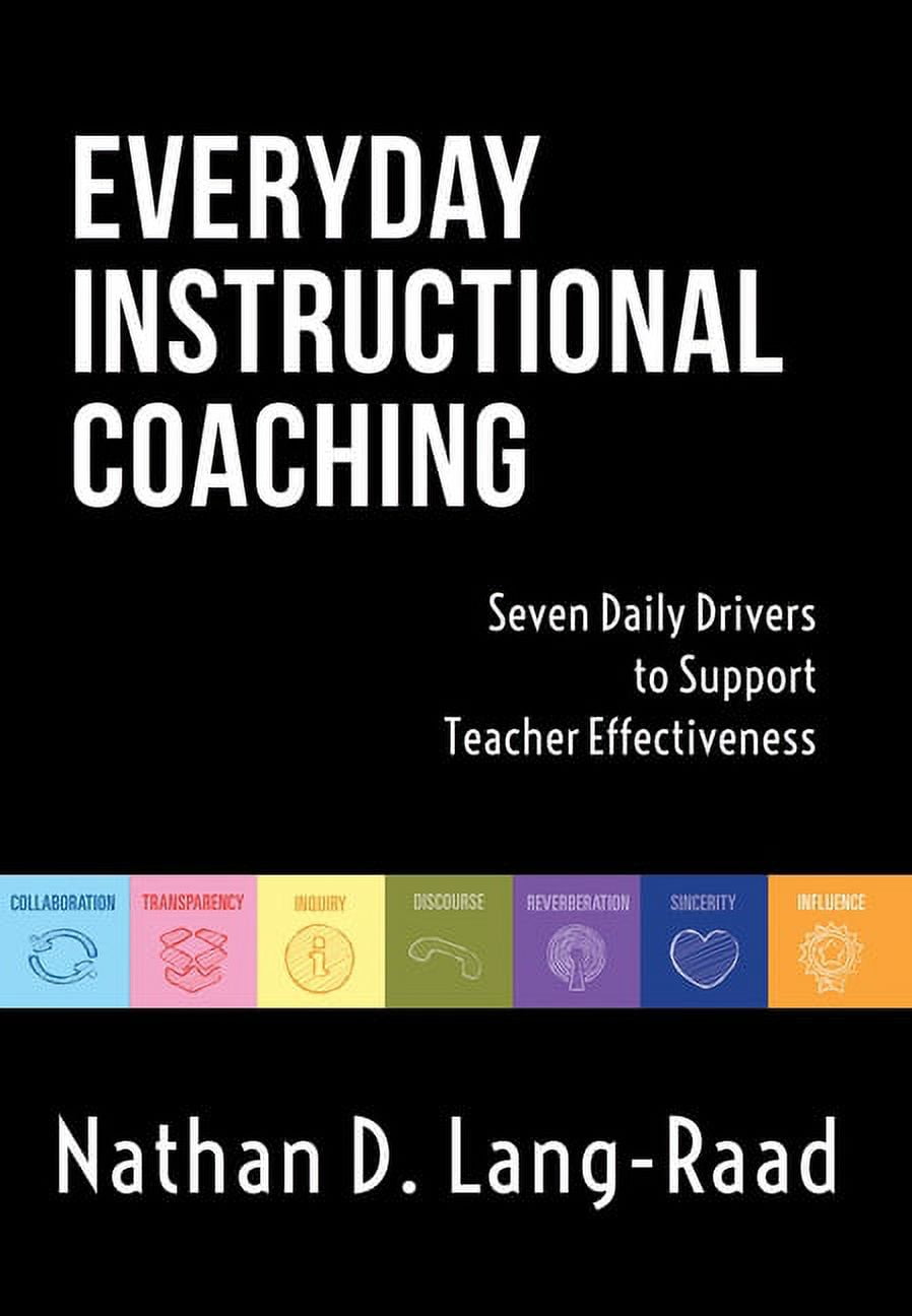 Now Classrooms Everyday Instructional Coaching: Seven Daily Drivers to ...