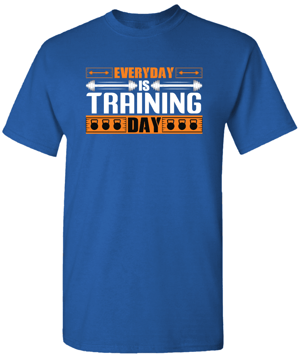 Everyday Is Training Day - Gym T-Shirt Exercise T-Shirt Gym Shirt ...