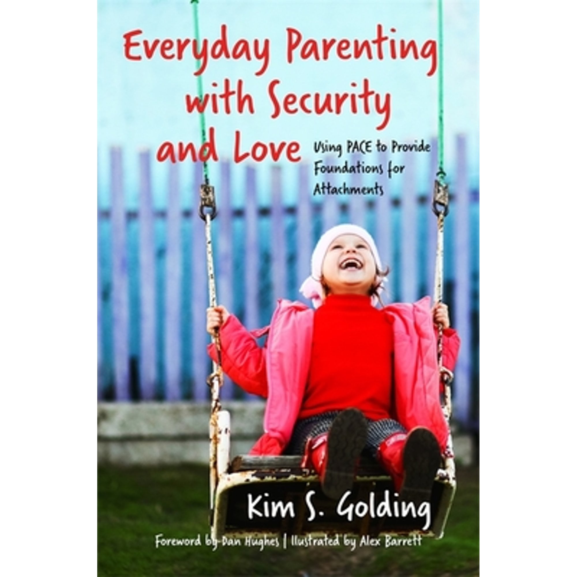 Pre-Owned Everyday Parenting with Security and Love: Using PACE to ...