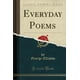 Everyday Poems (Classic Reprint) - Walmart.com