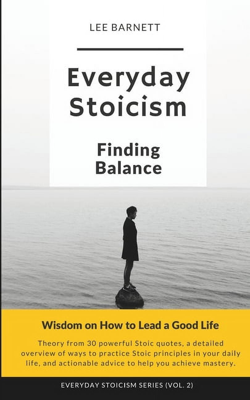 Everyday Stoicism: Everyday Stoicism Finding Balance: Wisdom on How to ...