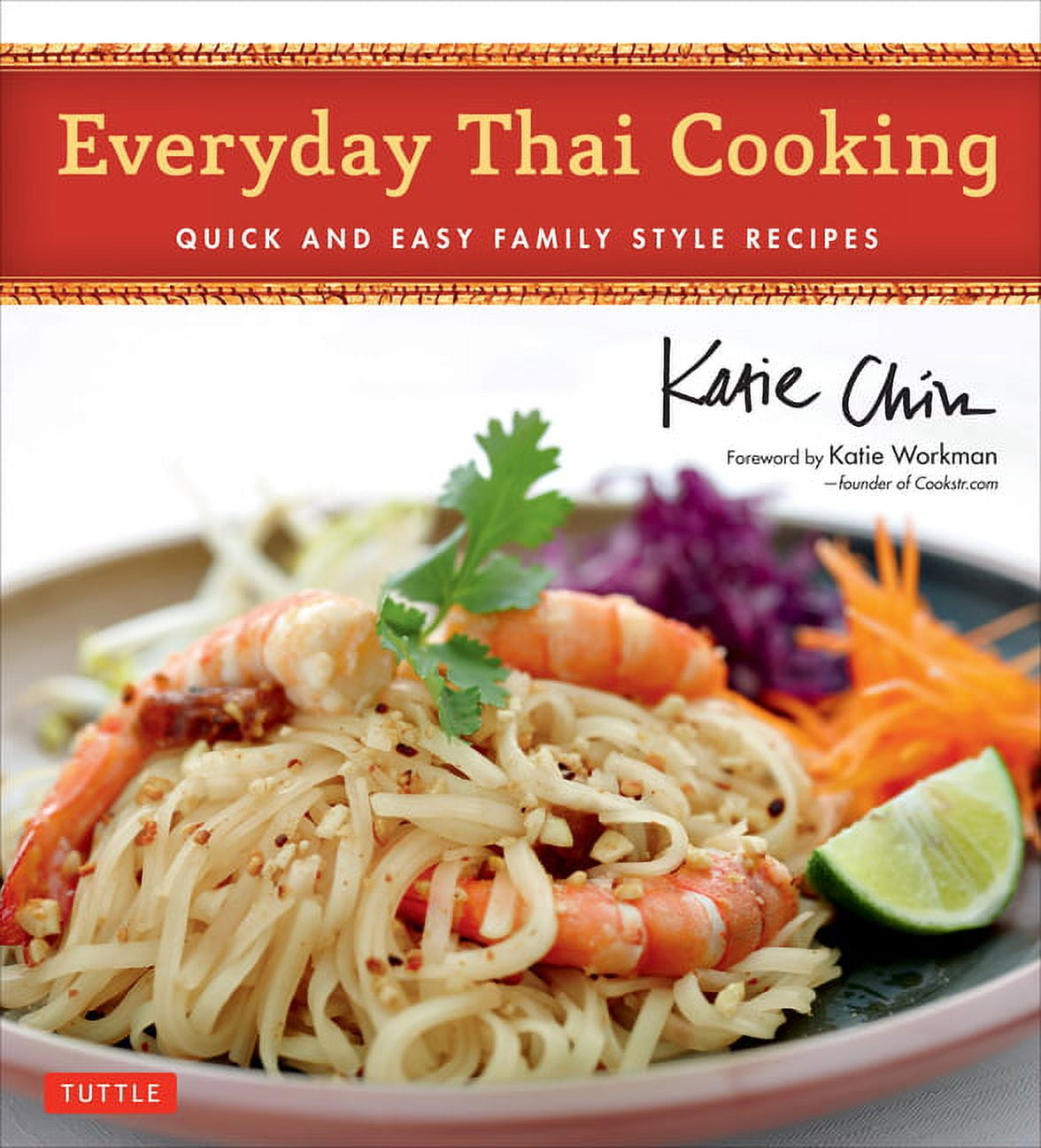 Everyday Thai Cooking: Quick and Easy Family Style Recipes [Thai ...