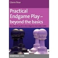 Everyman Chess: Practical Endgame Play - Beyond the Basics: The ...