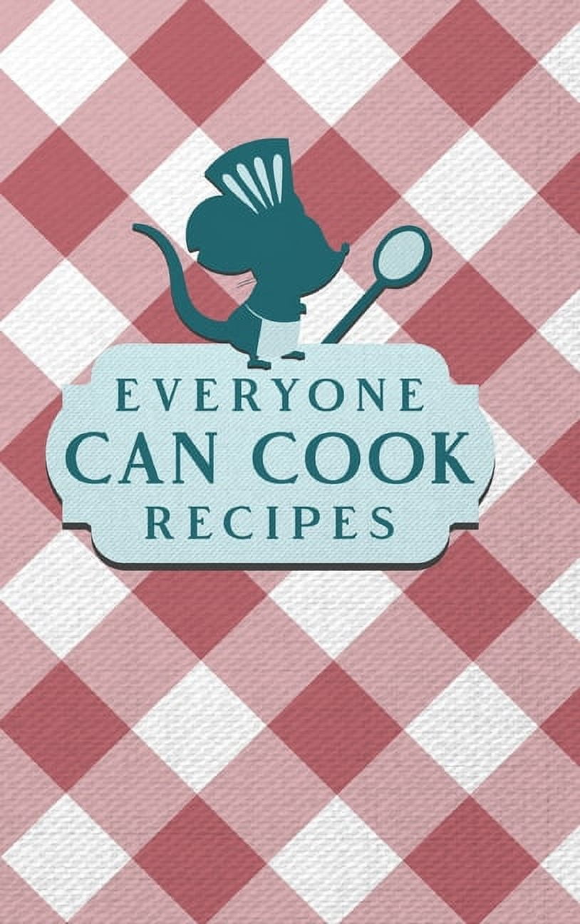 Everyone Can Cook Recipes: Food Journal Hardcover, Kitchen Conversion ...