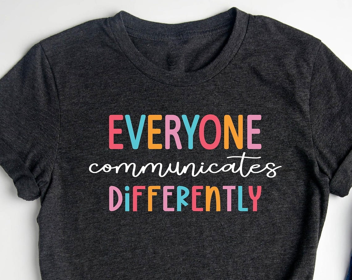 Everyone Communicate Differently Autism Special Education Support ...