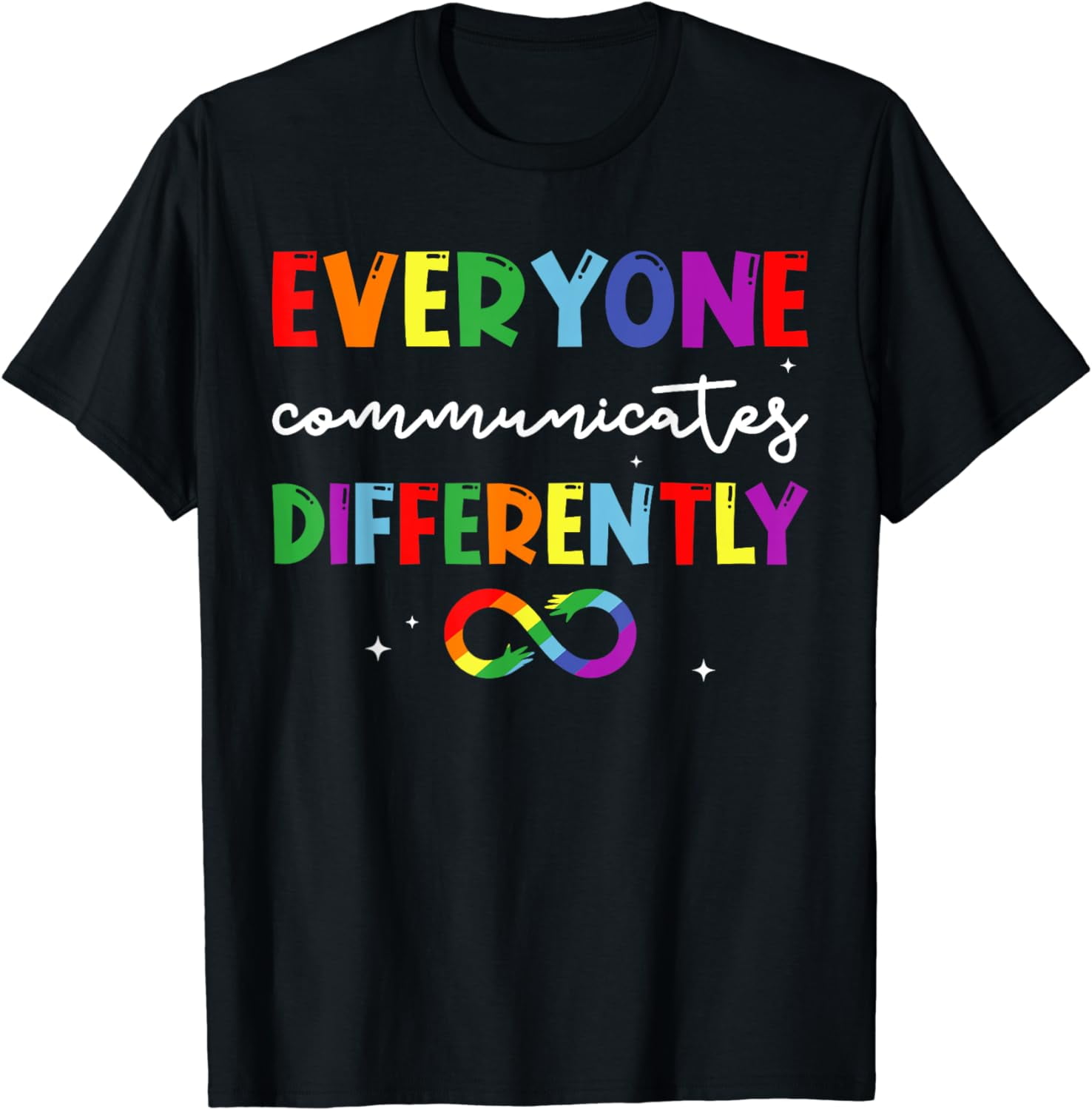 Everyone Communicates Differently Special Education Autism T-Shirt ...