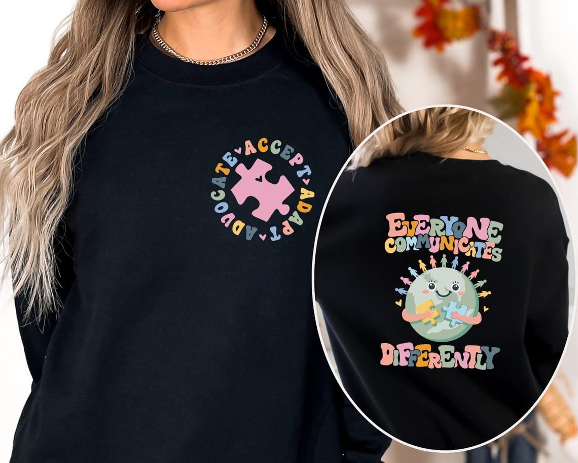 Everyone Communicates Differently Sweatshirt, Autism Awareness ...