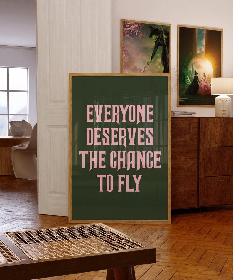 Everyone Deserves the Chance to Fly Print, Green Wicked Poster, Elphaba ...