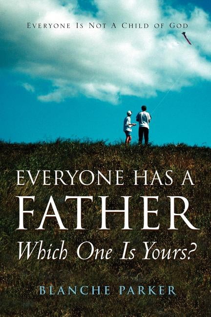 Everyone Has A Father/Which One Is Yours? (Paperback) - Walmart.com