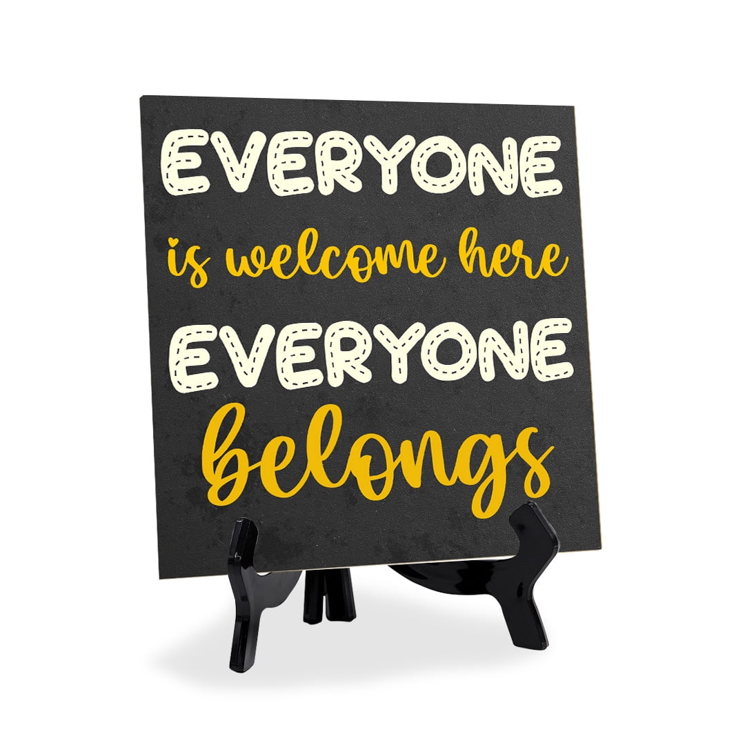 Everyone Is Welcome Here Everyone Belongs 5"x 5" Square Table Sign With ...