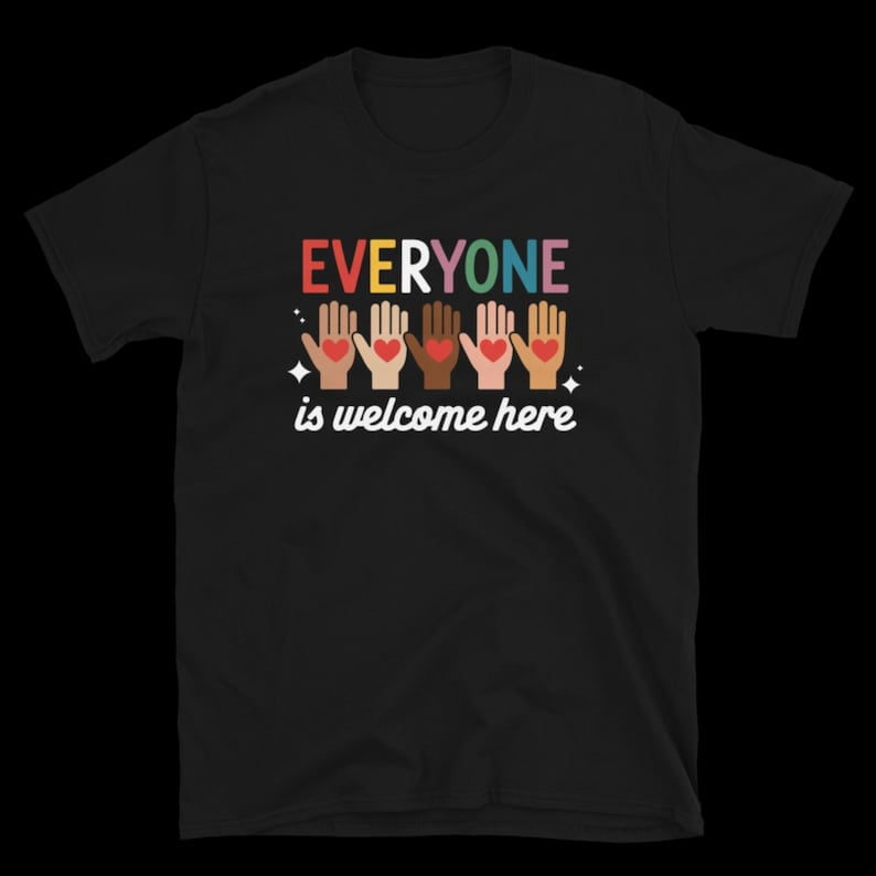 Everyone Is Welcome Here T-Shirt, Idaho Teacher Standard Design Tee ...