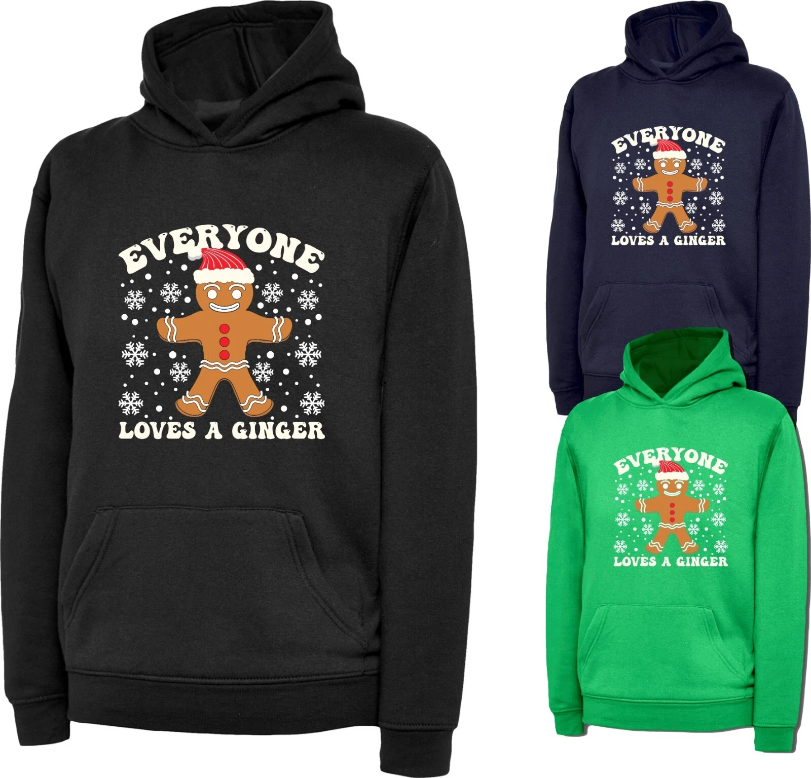 Everyone Loves A Ginger Christmas Hoodie Santa Gingerbread man Xmas ...