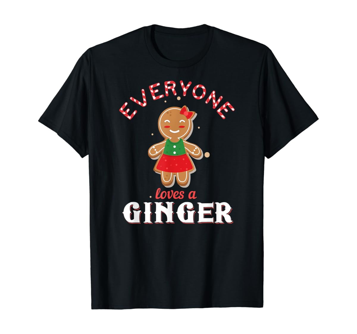 Everyone Loves A Ginger Cute Gingerbread T-Shirt - Walmart.com