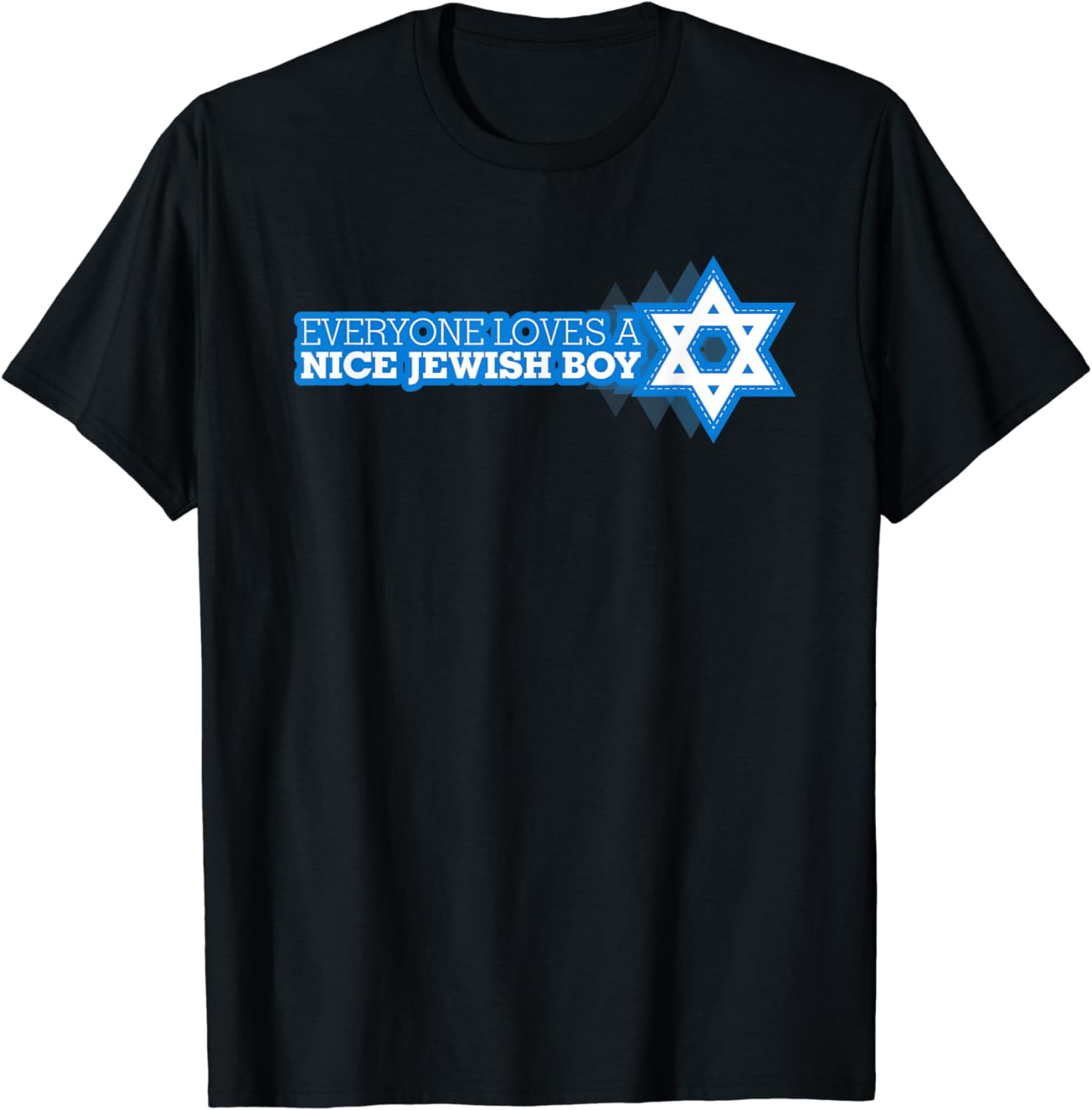 Everyone Loves A Nice Jewish Boy Funny Star Of David Shirt - Walmart.com