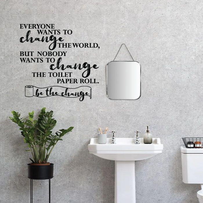 Everyone Wants To Change The World - Bathroom Funny Quotes Vinyl Wall ...
