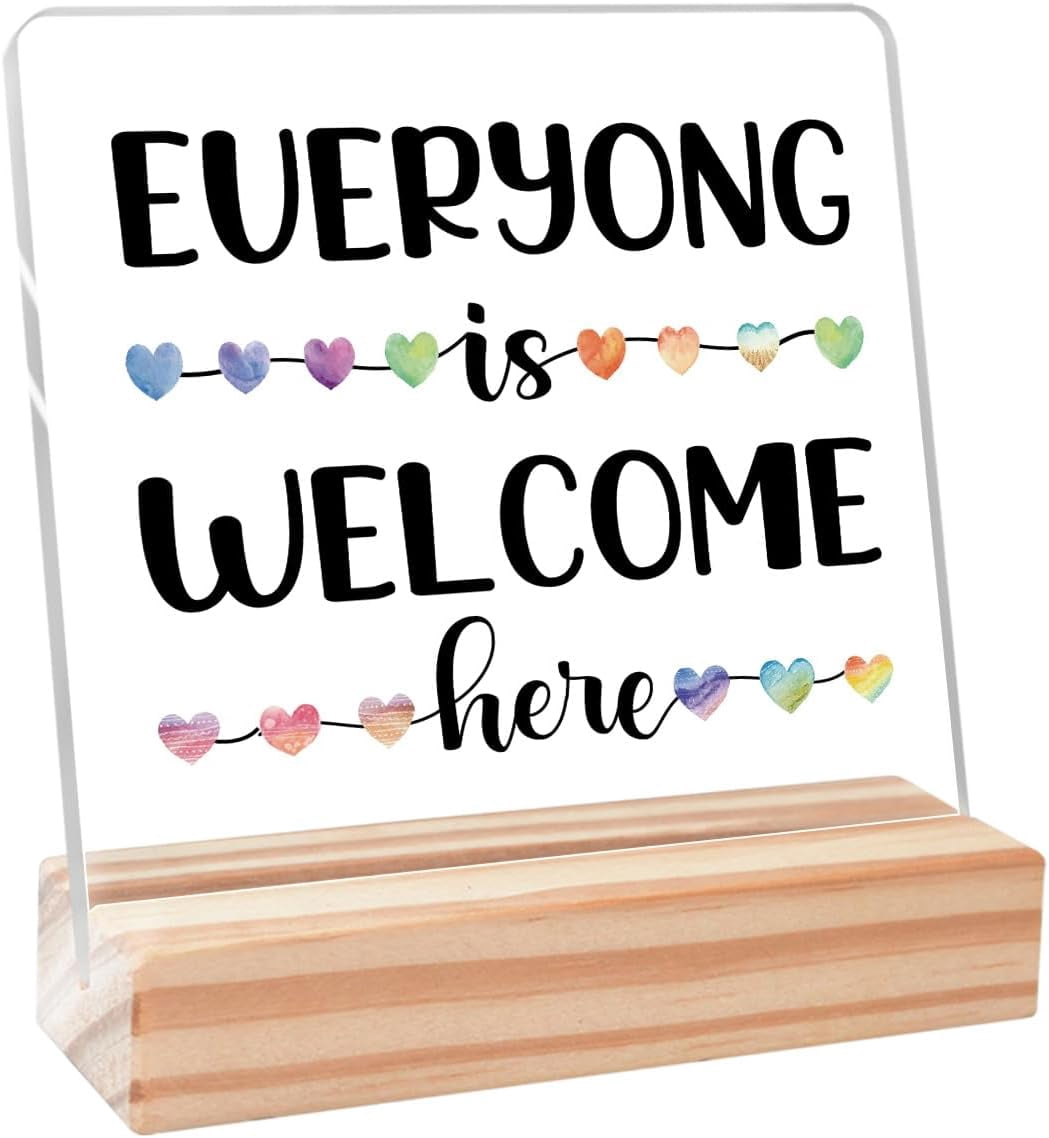Everyone is Welcome Here Acrylic Sign,Inspirational Diversity Quote ...