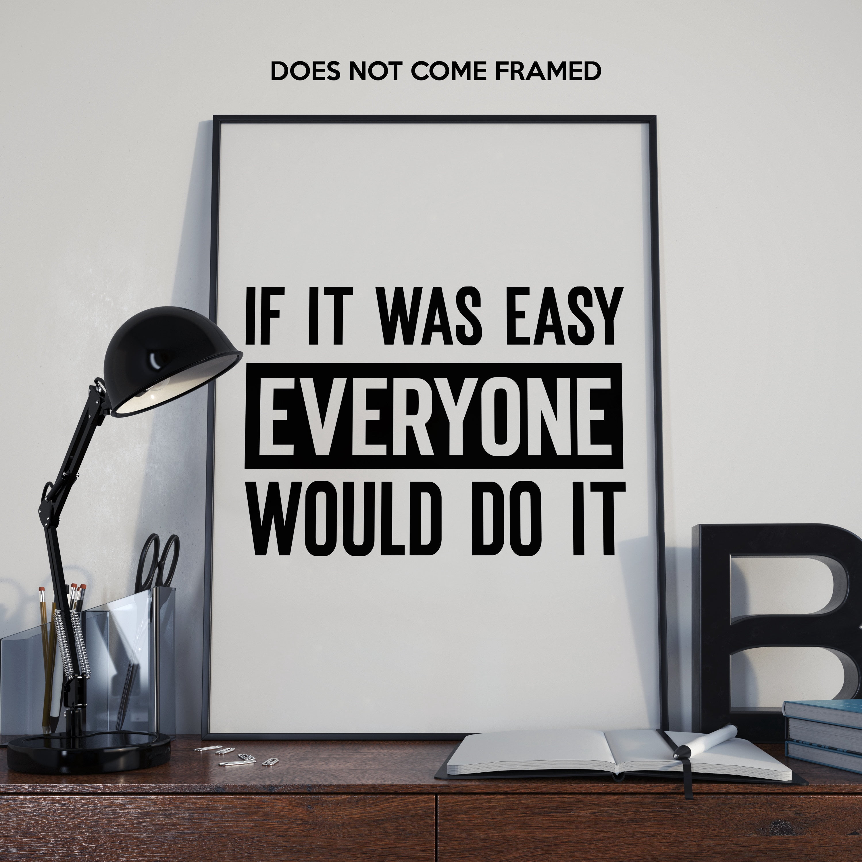 Everyone Would Do It, Motivational Quote Poster Print, Minimalist ...