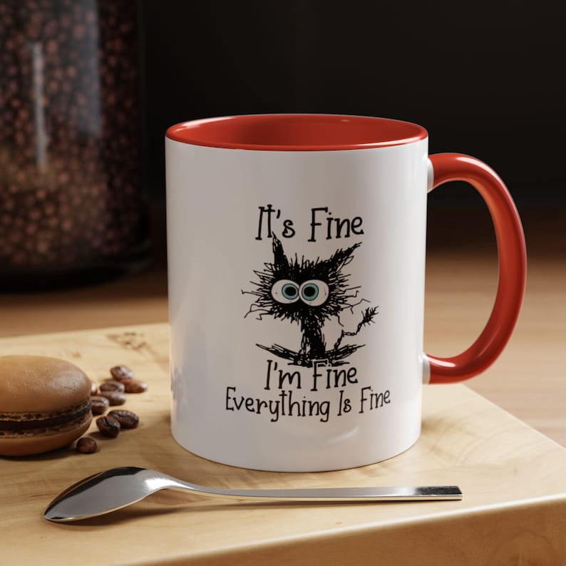 Everyt1hing Is Fine Mug, It’s Fine I’m Fine Quote - Walmart.com