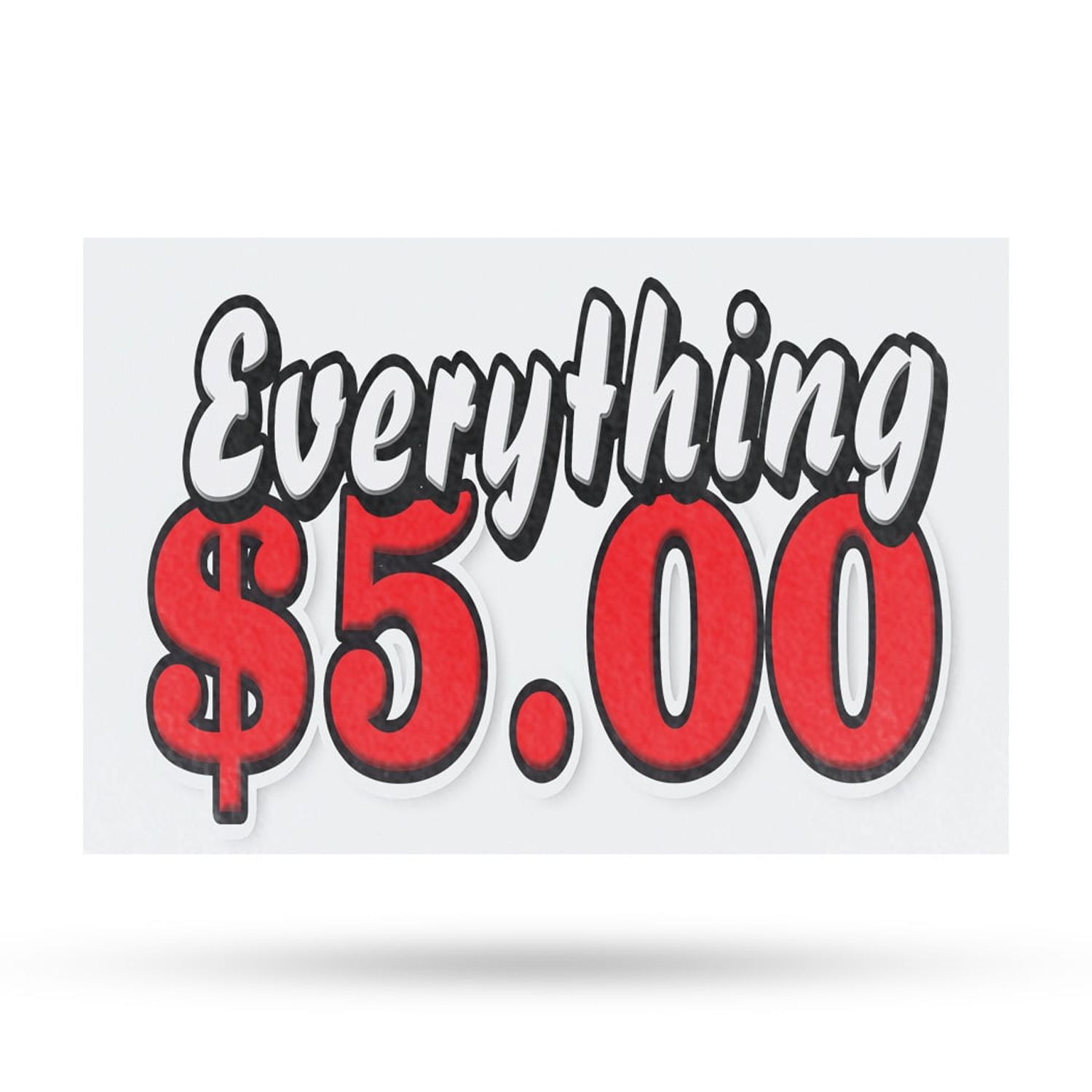 Everything 5 Dollars Vinyl Decal 12 Inch x 16 Inch Weatherproof Heavy ...