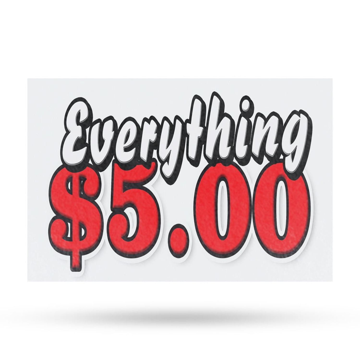 Everything 5 Dollars Vinyl Decal 18 Inch x 24 Inch Weatherproof Heavy ...