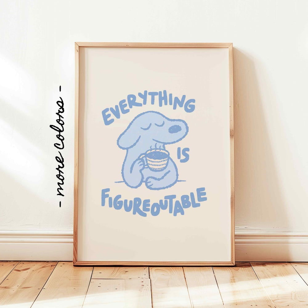 Everything Is Figureoutable Print, Pastel Blue Positive Affirmations ...