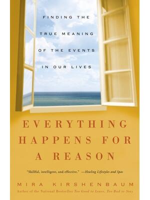Everything Happens for a Reason : Finding the True Meaning of the ...