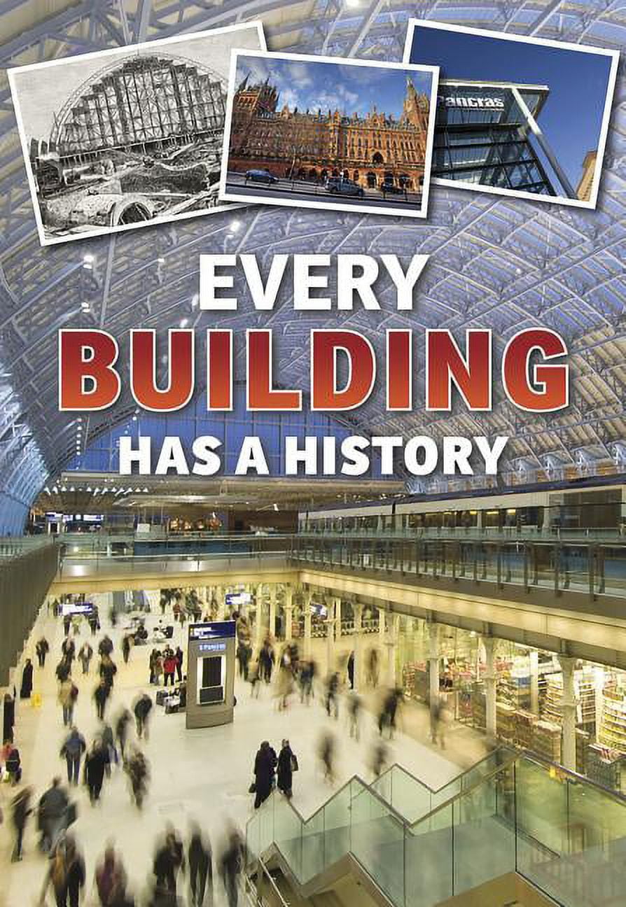 Everything Has a History: Every Building Has a History (Paperback ...