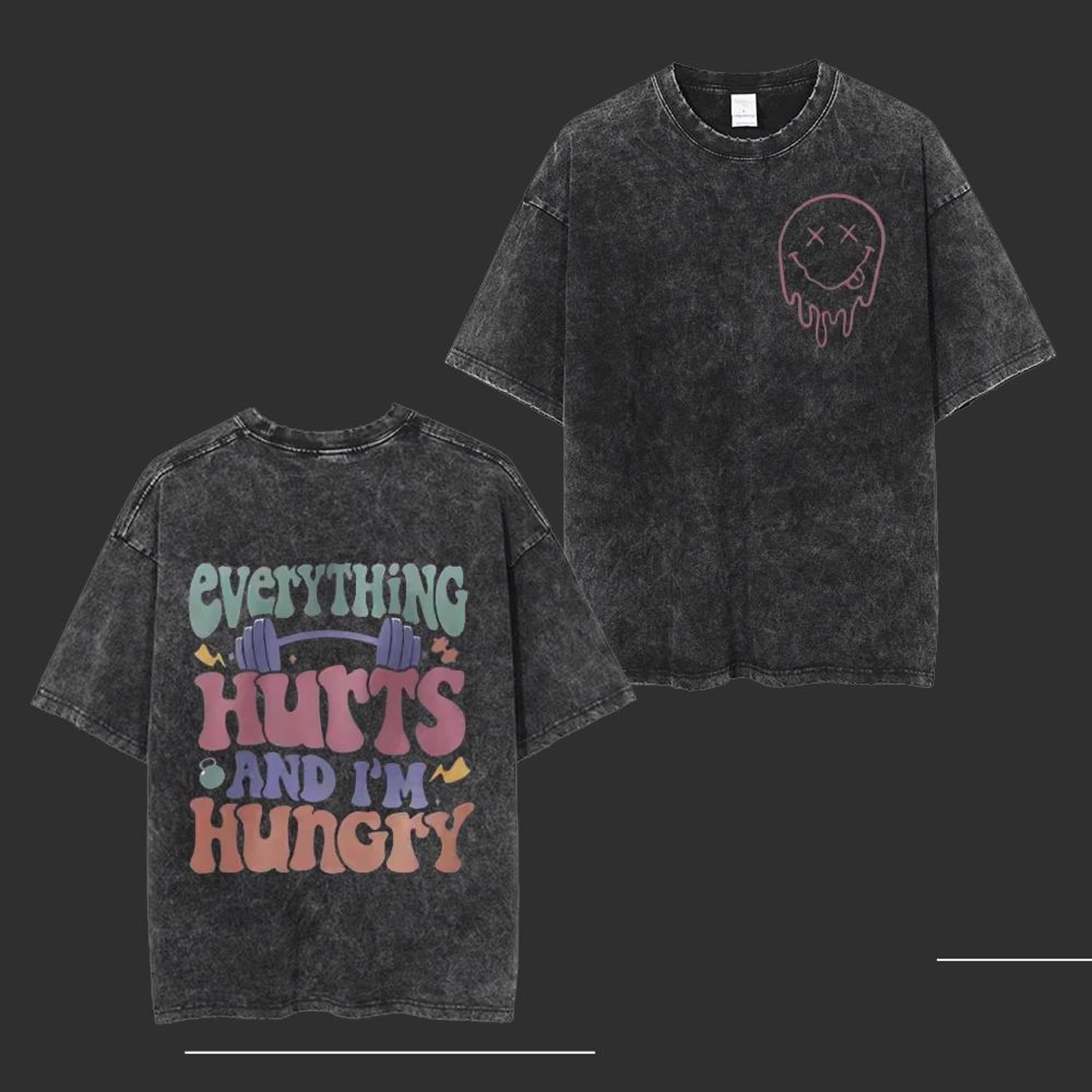 Everything Hurts And I m Hungry Shirt Funny Gym Graphic Tee - Walmart.com